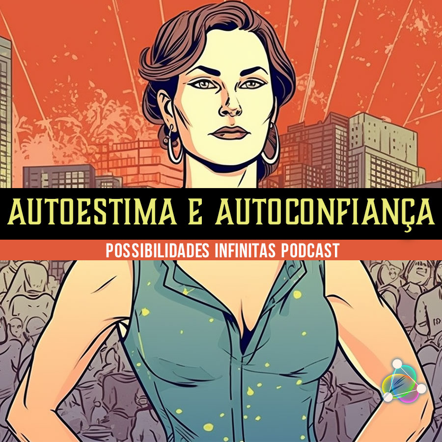 Autoestima e Autoconfiança: Descubra o Poder de uma Imagem Positiva de ...