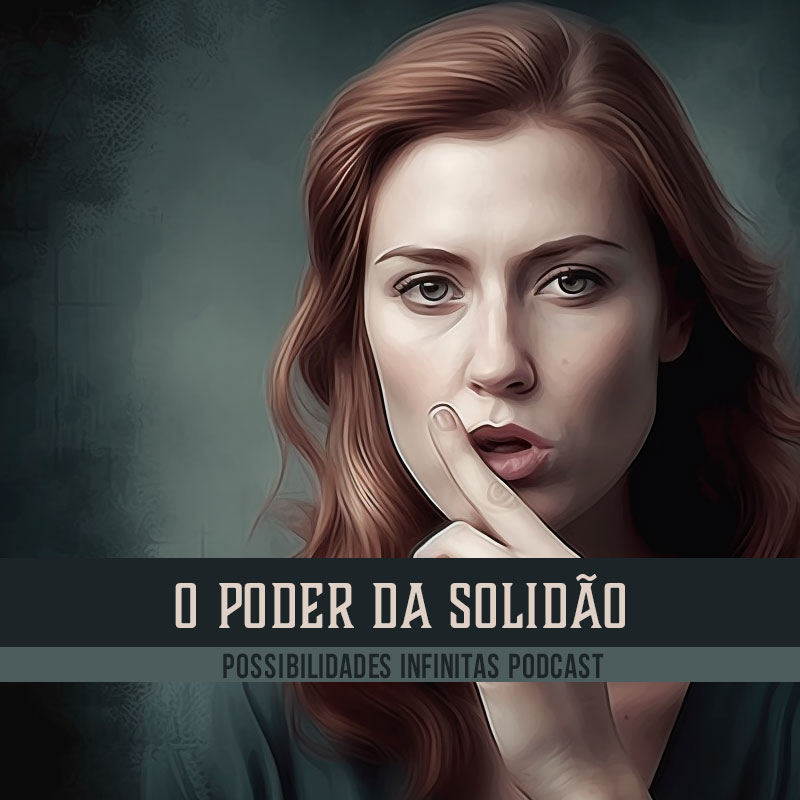 O Poder Transformador da Solidão - Ondas de Possibilidades
